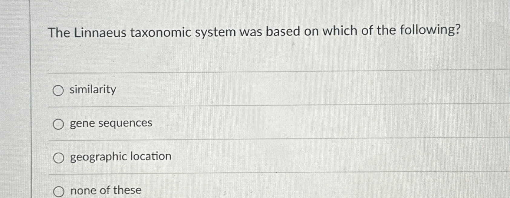 Solved The Linnaeus taxonomic system was based on which of | Chegg.com
