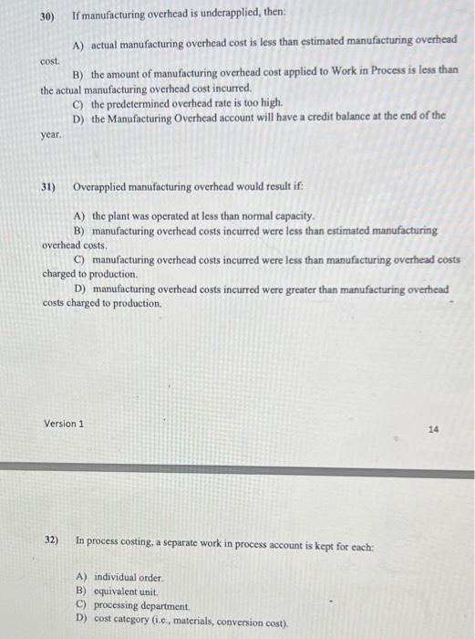 Solved 30) If manufacturing overhead is underapplied, then: | Chegg.com