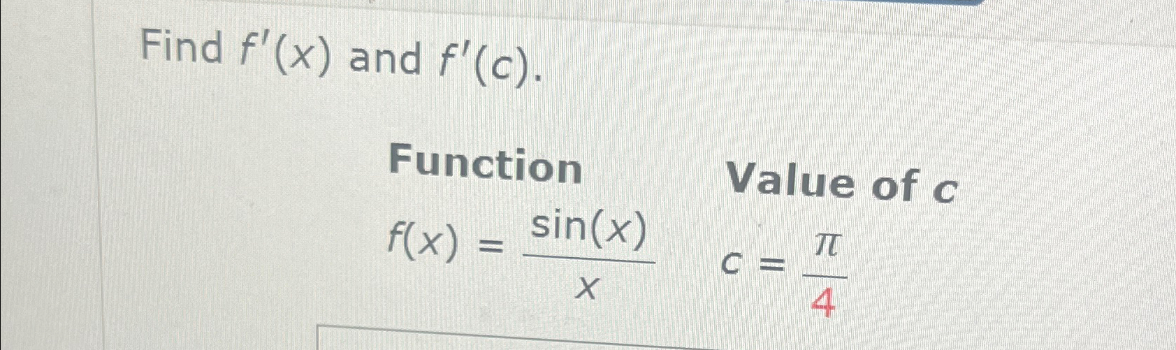 Solved Find f'(x) ﻿and f'(c).Function Value of | Chegg.com