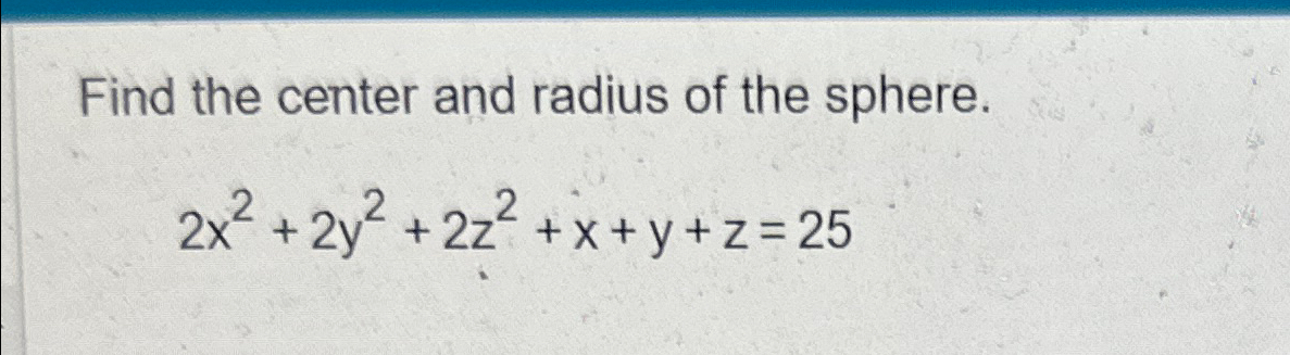 Solved Find the center and radius of the | Chegg.com