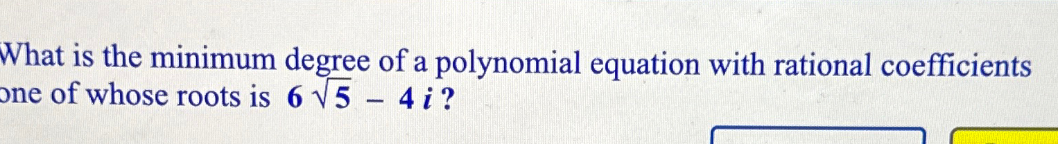 Solved What is the minimum degree of a polynomial equation | Chegg.com
