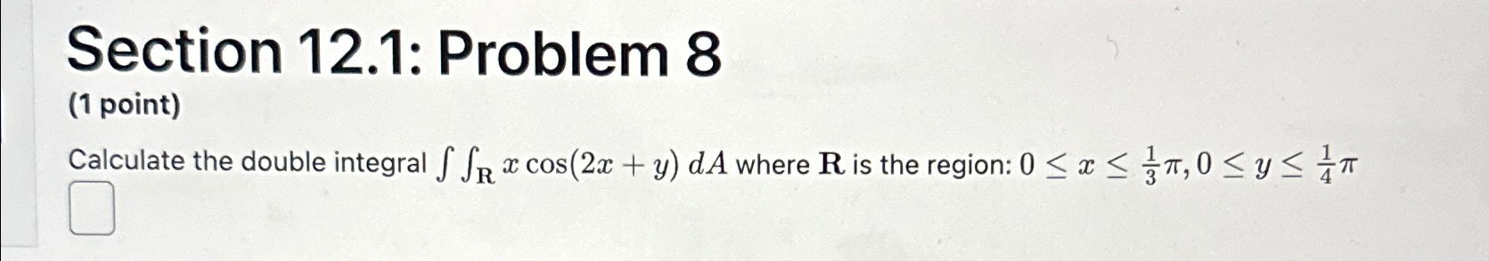 Solved Section 12.1: Problem 8(1 ﻿point)Calculate the double | Chegg.com
