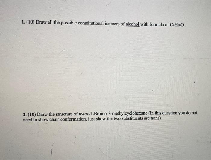 Solved 1. (10) Draw all the possible constitutional isomers | Chegg.com