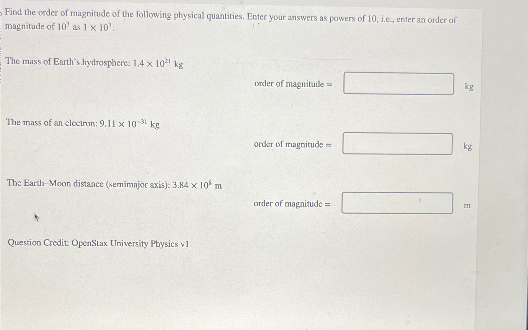 Solved Find the order of magnitude of the following physical | Chegg.com