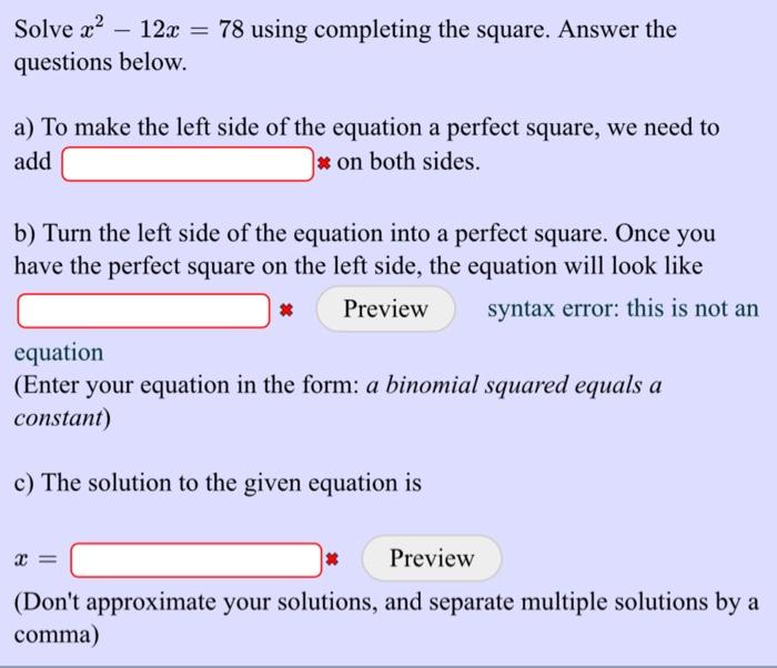 Solved Solve x2−12x=78 using completing the square. Answer | Chegg.com