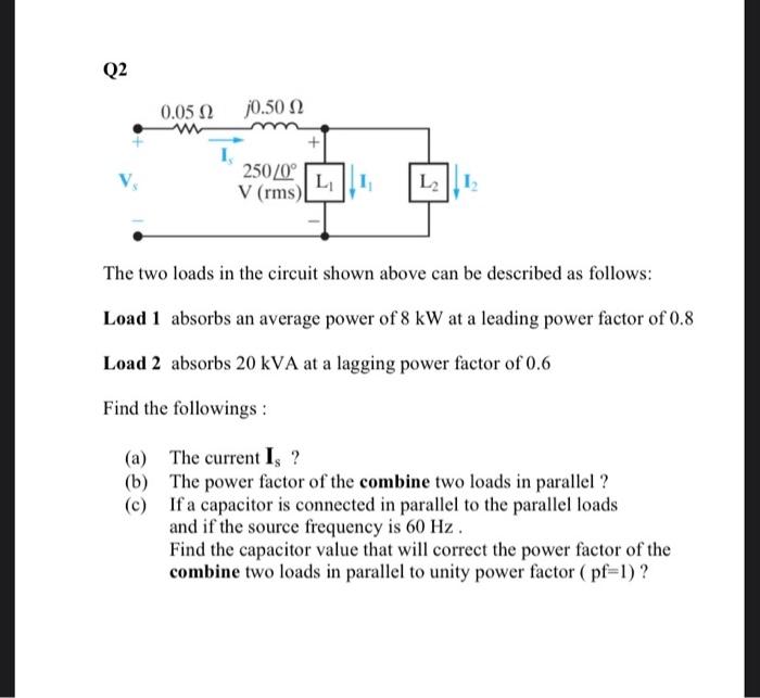 Solved Q2 The two loads in the circuit shown above can be | Chegg.com