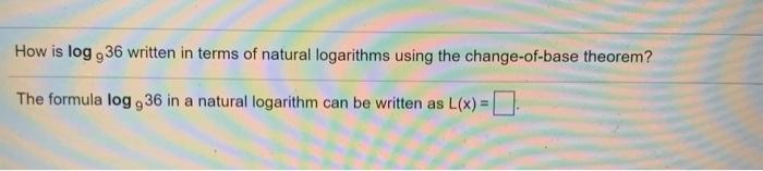 Solved How is log 936 written in terms of natural logarithms | Chegg.com