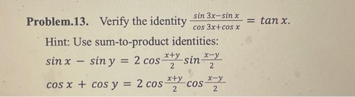Solved Problem.13. Verify the identity \\( \\frac{\\sin 3 | Chegg.com