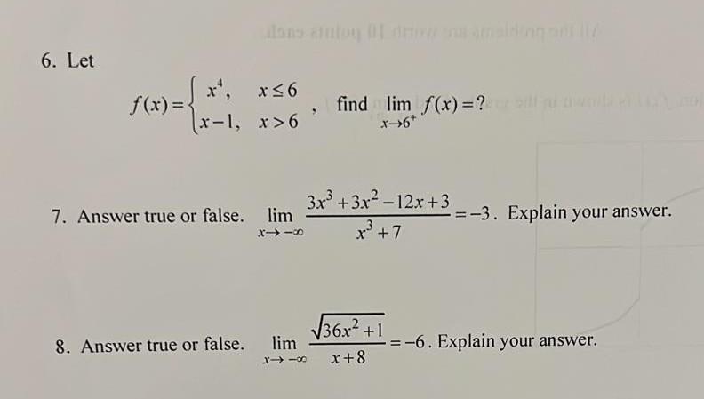 Solved 6. Let f(x)={x4,x−1,x≤6x>6, find limx→6+f(x)=? 7. | Chegg.com