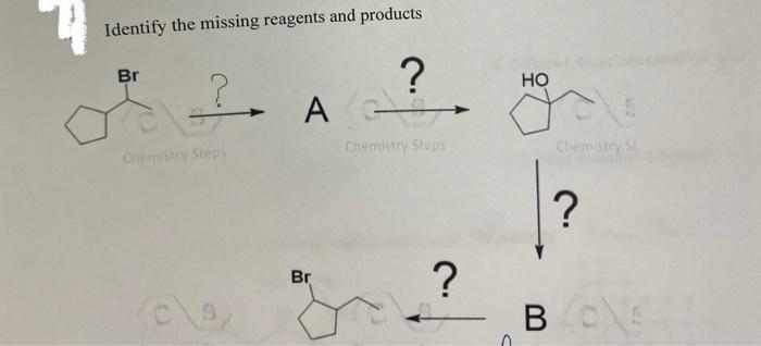 Solved Identify the missing reagents and products | Chegg.com