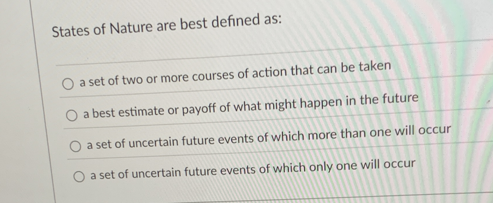 Solved States of Nature are best defined as:a set of two or | Chegg.com