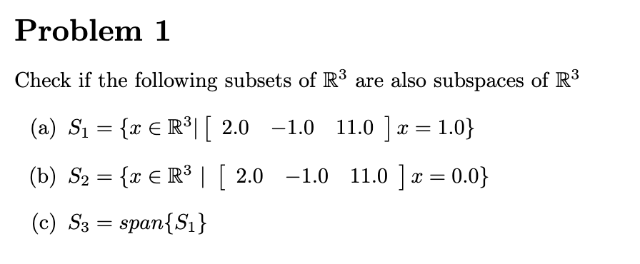 Solved Problem 1Check if the following subsets of R3 ﻿are | Chegg.com
