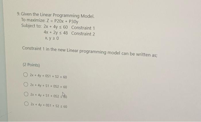 Solved 9. Given the Linear Programming Model. To maximize: Z | Chegg.com