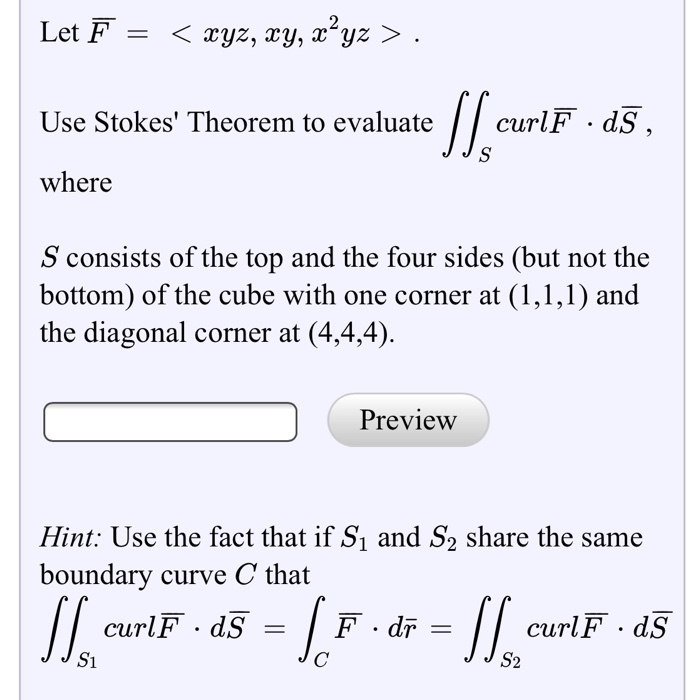 Solved Let F = . Use Stokes' Theorem to | Chegg.com