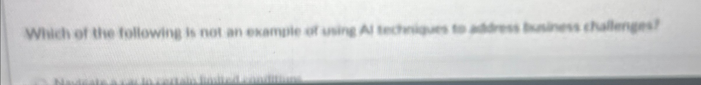 Solved Which of the following is not an example of using AI | Chegg.com