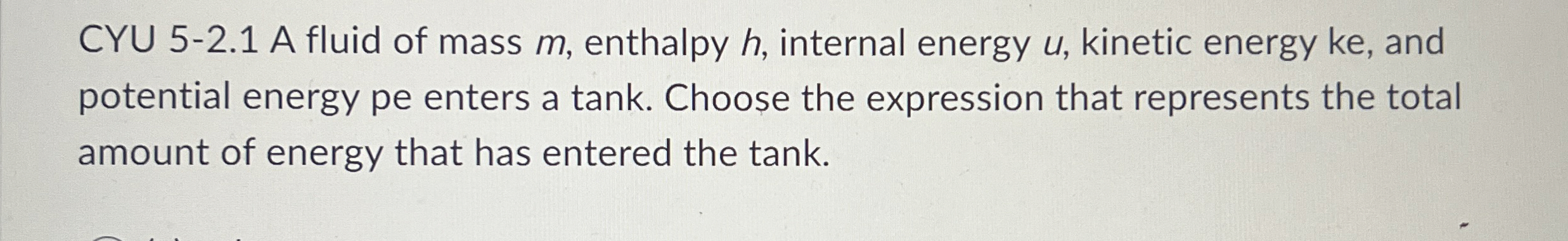 Solved CYU 5-2.1 ﻿A fluid of mass m, ﻿enthalpy h, ﻿internal | Chegg.com
