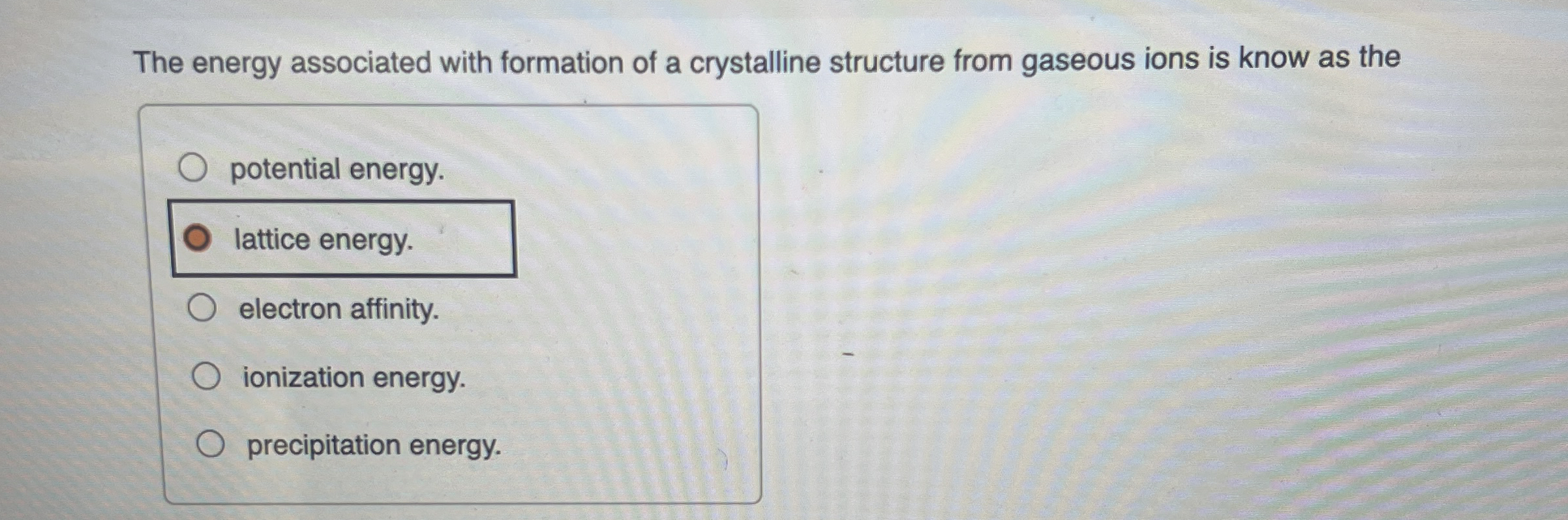 Solved The energy associated with formation of a crystalline | Chegg.com