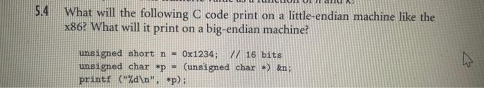 Solved 5 4 What Will The Following C Code Print On A