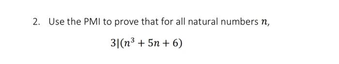 Solved Use the PMI to prove that for all natural numbers n, | Chegg.com