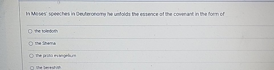 Solved In Moses' speeches in Deuteronomy he unfolds the | Chegg.com