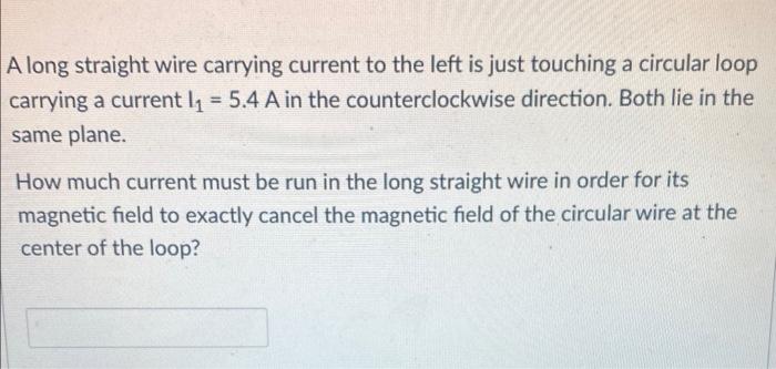 Solved A long straight wire carrying current to the left is | Chegg.com