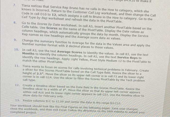 Solved Tiana Morales is the director of the customer call | Chegg.com