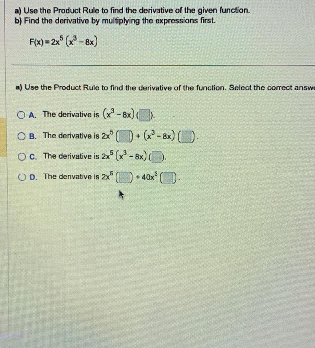 Solved a) Use the Product Rule to find the derivative of the | Chegg.com