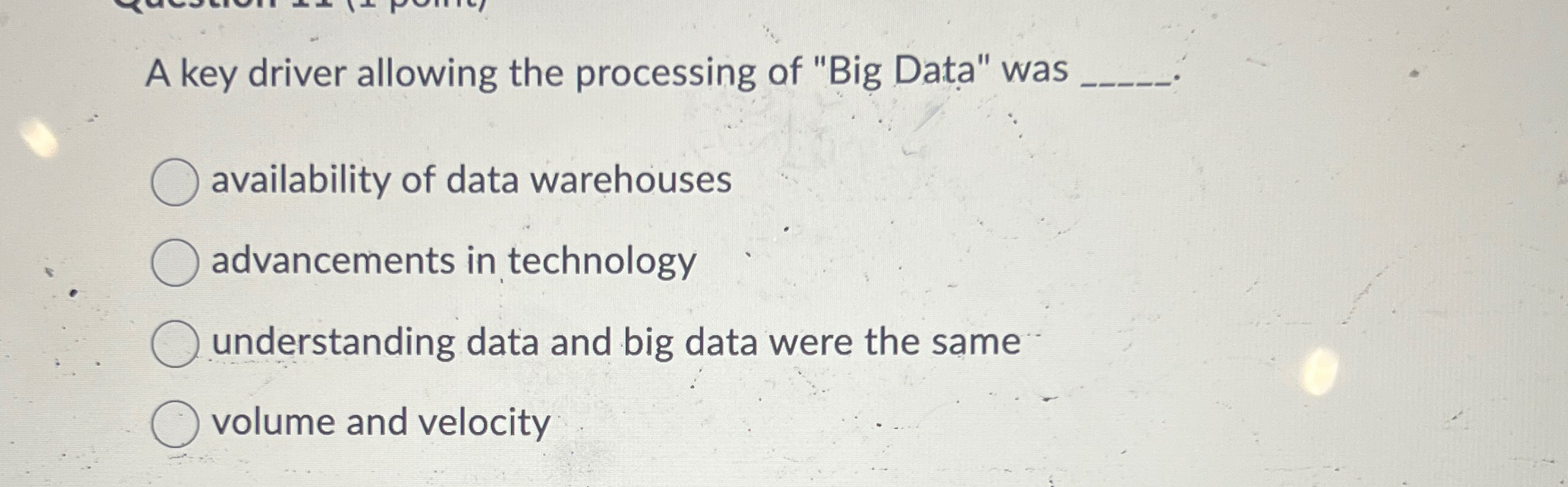 Solved A key driver allowing the processing of "Big Data" | Chegg.com
