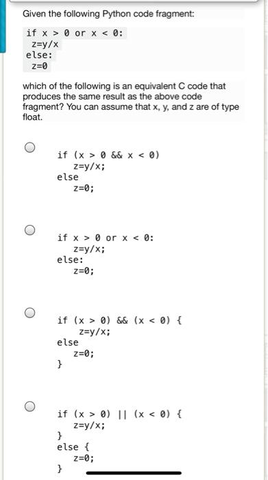 Solved Given the following Python code fragment: if x > 0 or | Chegg.com