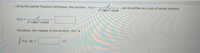 Solved Using the partial fractions technique, the function | Chegg.com