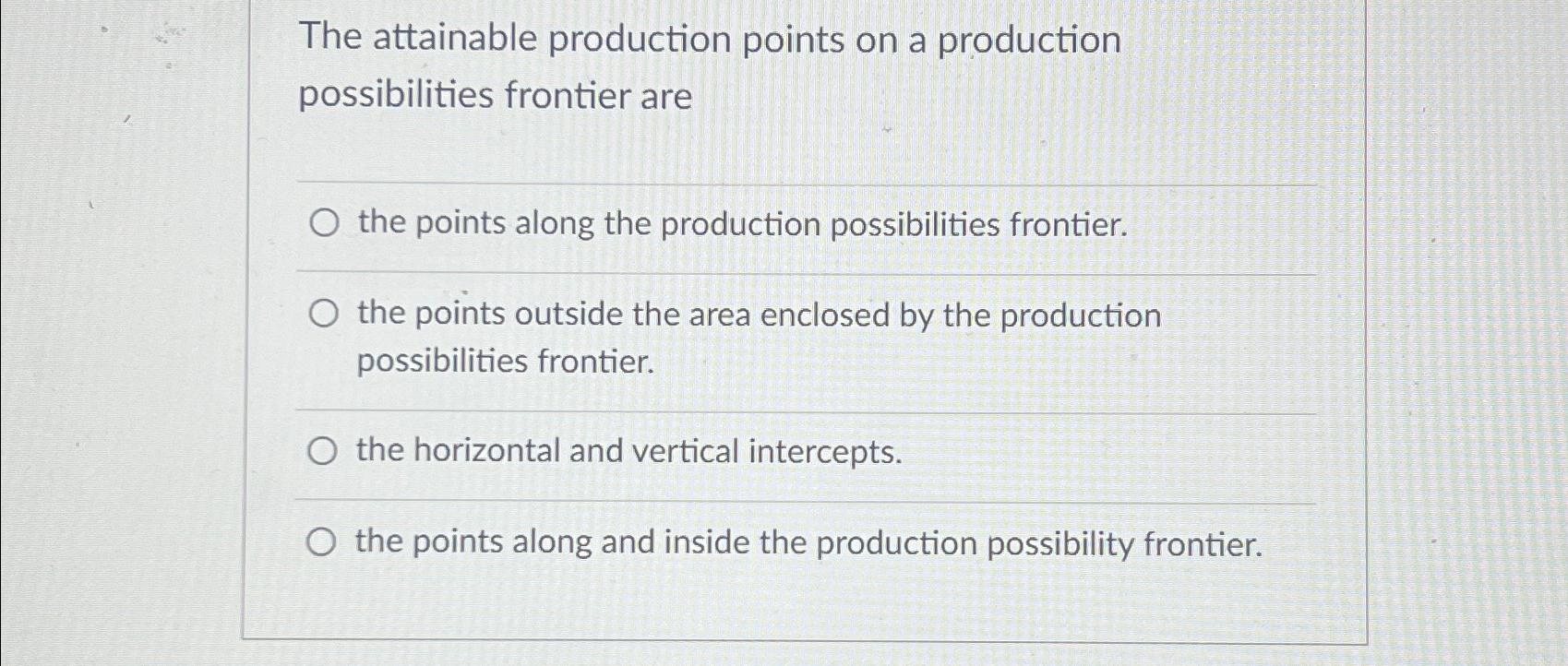 Solved The attainable production points on a production | Chegg.com