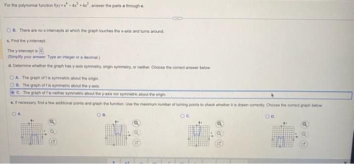 Solved For the polynomial function f(x)=x4−4x3+4x2, answer | Chegg.com
