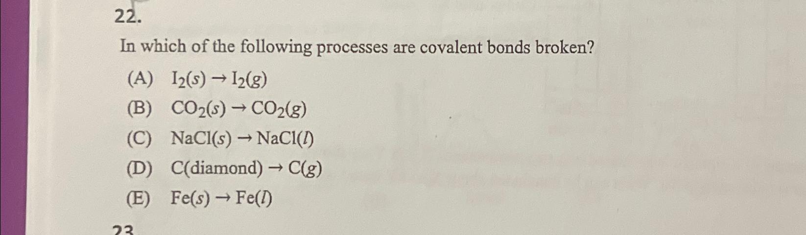 Solved In which of the following processes are covalent | Chegg.com