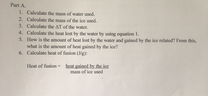 Part A. 1. Calculate the mass of water used. 2. | Chegg.com