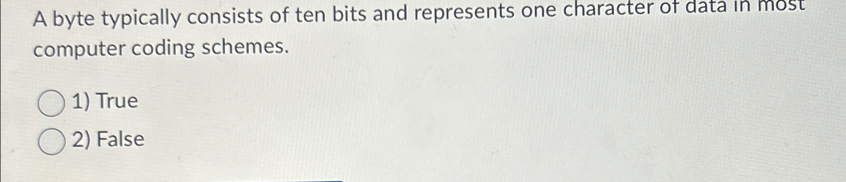 Solved A byte typically consists of ten bits and represents | Chegg.com