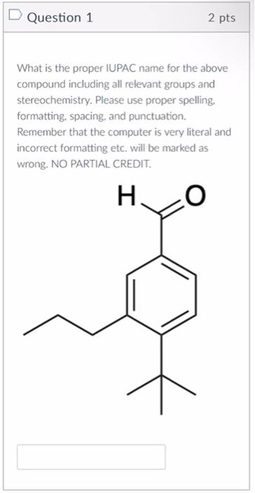 Solved Question 1 2 pts What is the proper IUPAC name for | Chegg.com
