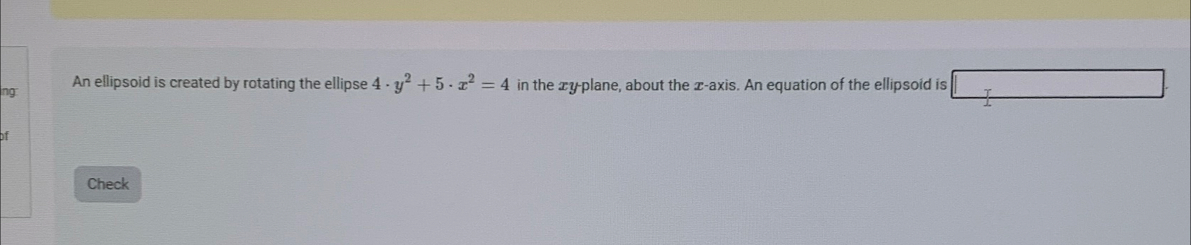 Solved An ellipsoid is created by rotating the ellipse | Chegg.com