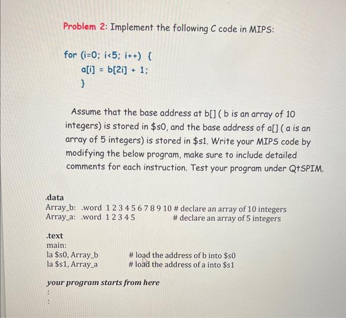 Solved Problem 2: Implement the following C code in MIPS: | Chegg.com