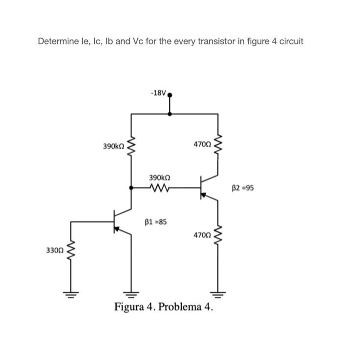 Solved Determine le, Ic, Ib and Vc for the every transistor | Chegg.com