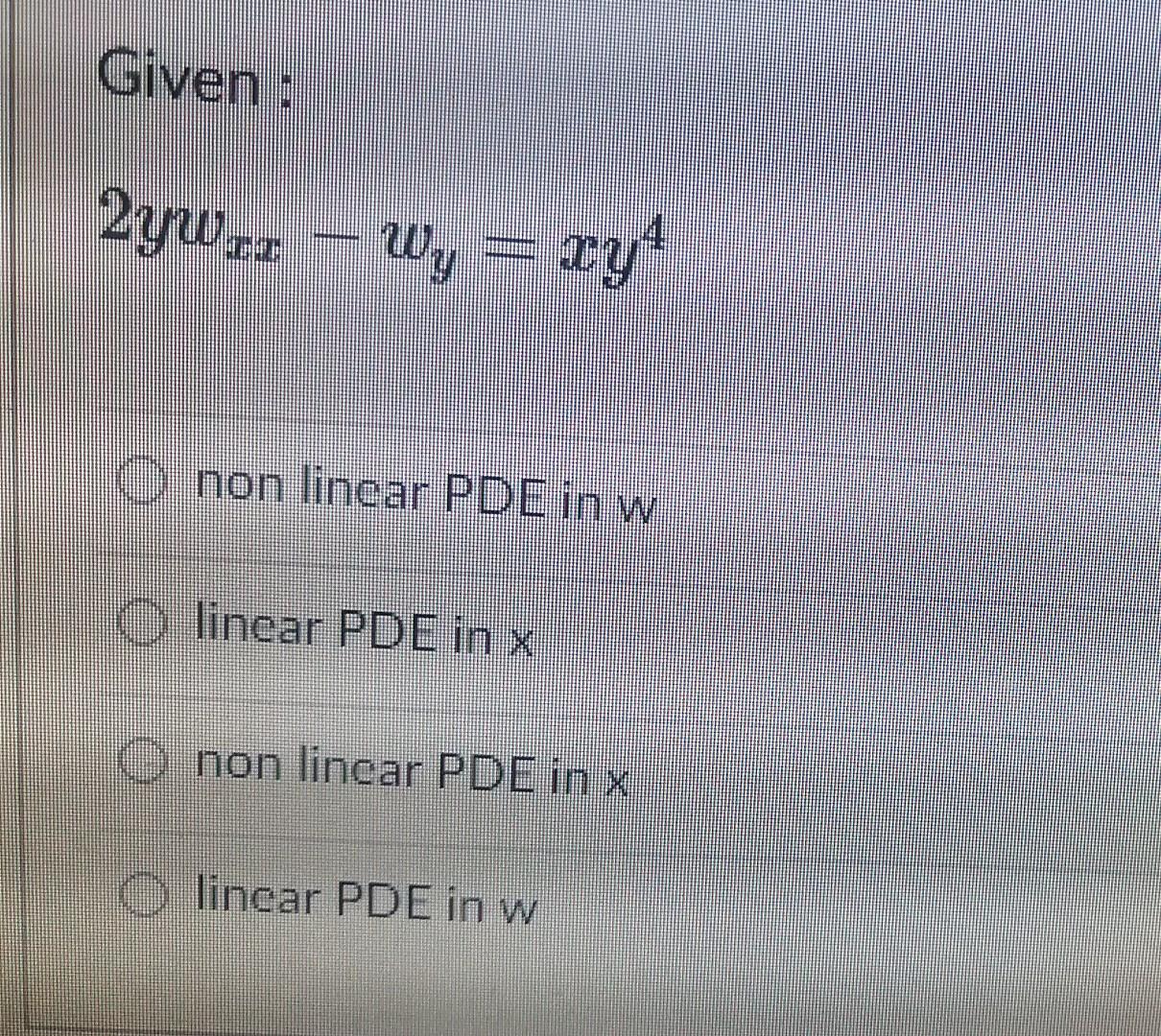 Solved Given 2yw Cz W Xy Non Linear Pde In W © Linear Pde