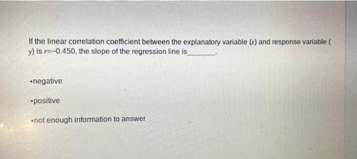 Solved If the linear correlation coefficient between the | Chegg.com