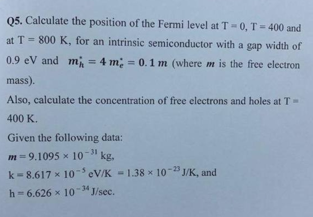 Solved Q5. ﻿Calculate the position of the Fermi level at | Chegg.com