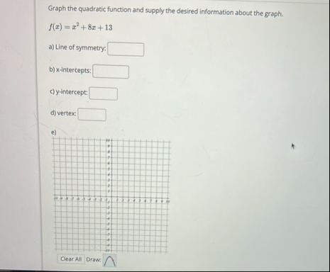 Graph the quadratic function and supply the desired | Chegg.com