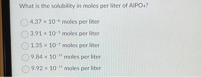 Solved What is the solubility in moles per liter of AlPO4 ? | Chegg.com