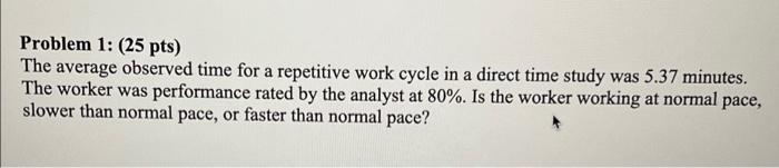 Solved Problem 1: (25 pts) The average observed time for a | Chegg.com