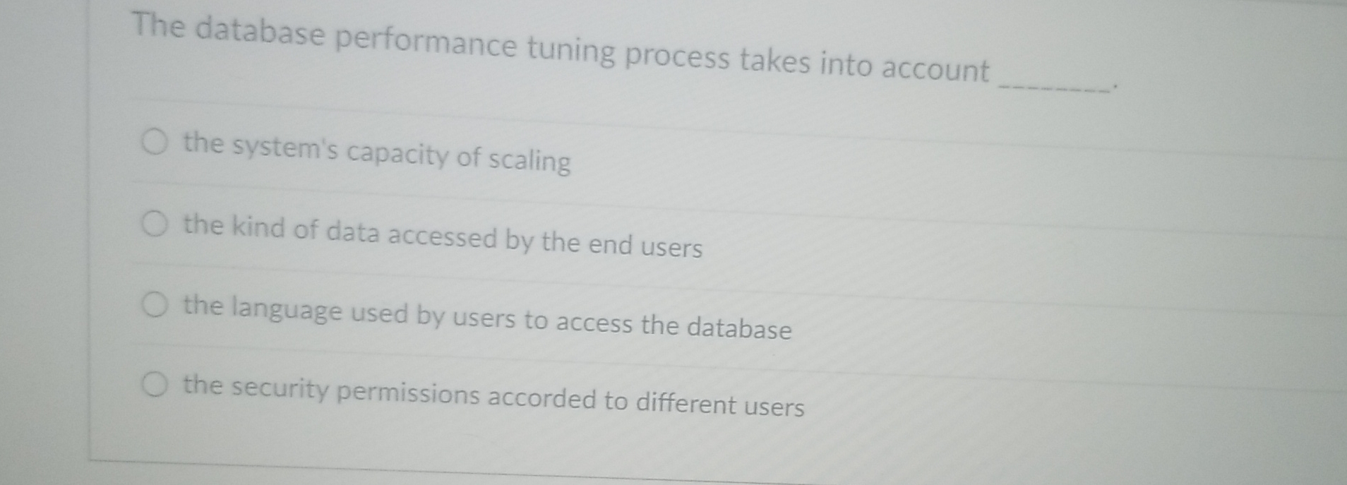 Solved The database performance tuning process takes into | Chegg.com