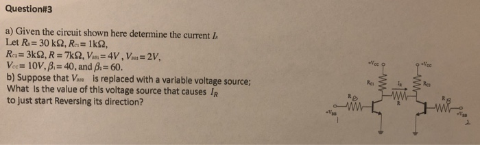 Solved Question#3 a) Given the circuit shown here determine | Chegg.com