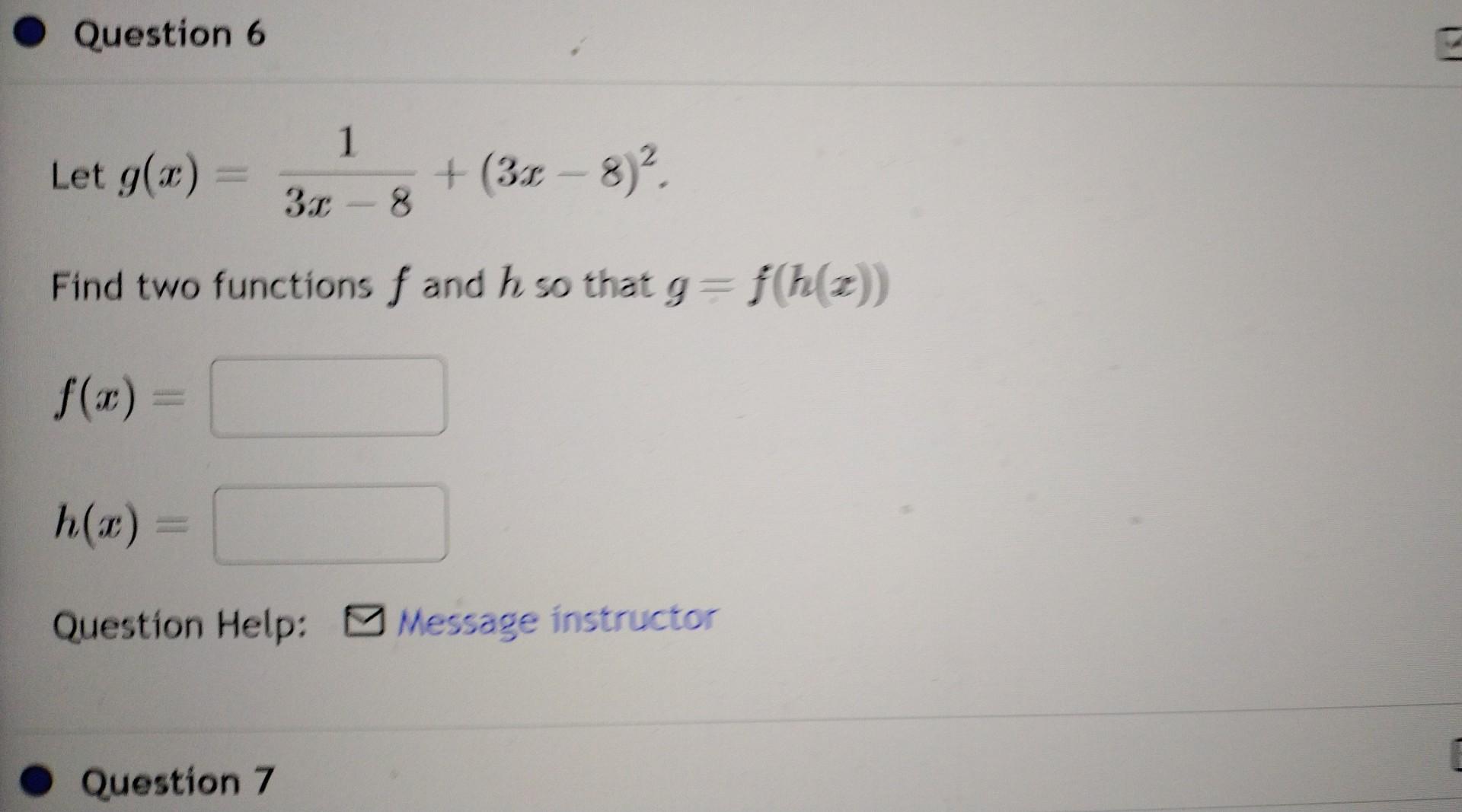 Solved Let g(x)=3x−81+(3x−8)2. Find two functions f and h so | Chegg.com