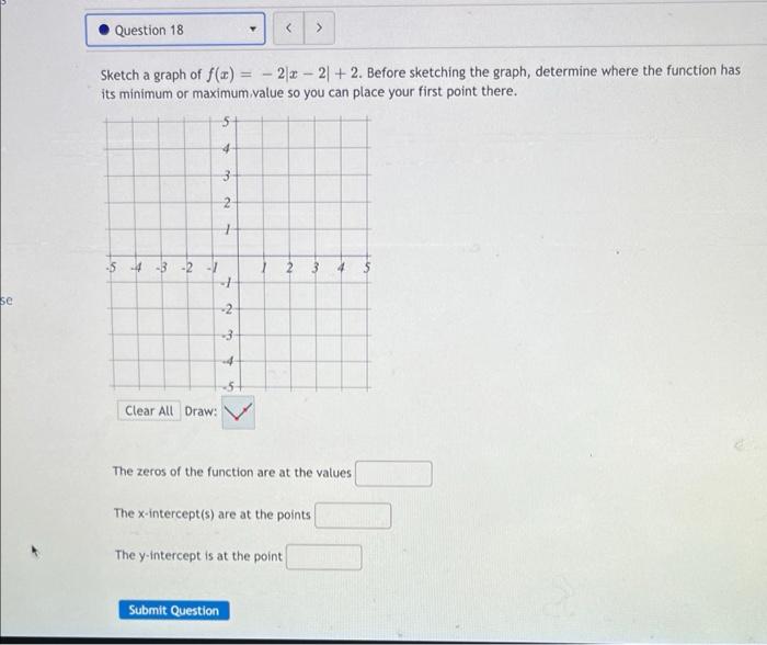 Solved se Question 18 Sketch a graph of f(x)=2x-2) +2. | Chegg.com