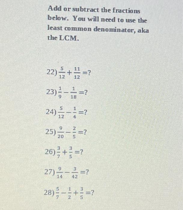 Solved Add or subtract the fractions below. You will need to | Chegg.com